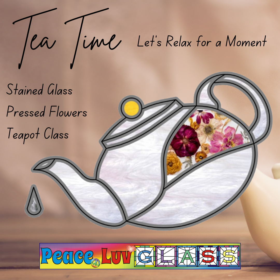 23 - Stained Glass Teapot Class --- 10 May 2025, 10:00 - 3:00 pm | PeaceLuvGlass